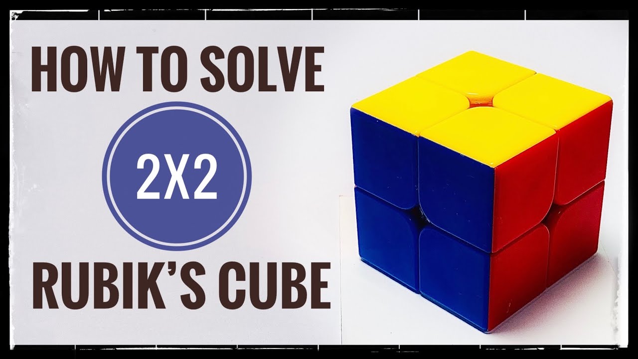 How to Solve 2x2 Rubik's Cube || Beginner's Method || Explained - YouTube