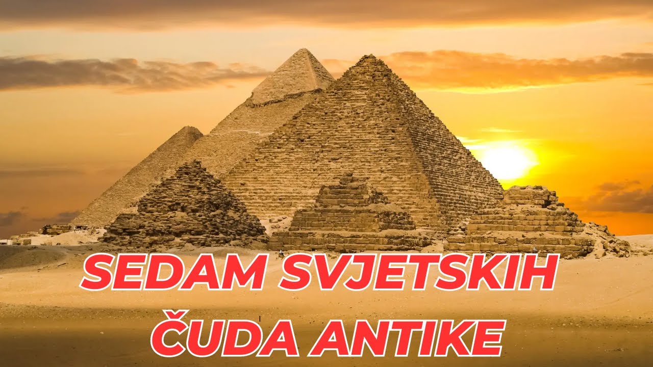 SEDAM SVJETSKIH ČUDA ANTIKE | Nevjerovatna drevna djela arhitekture i ...
