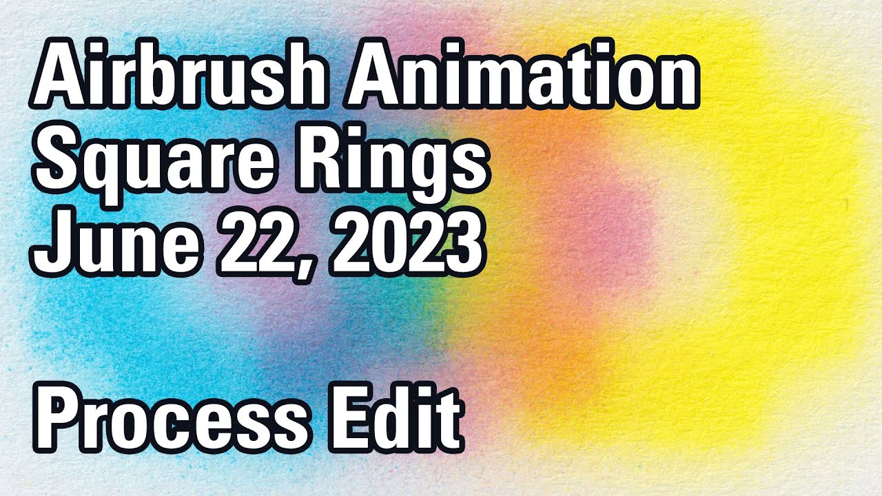 Airbrush Animation - Squares Rings - 6/22/2023 - Process Edit - YouTube