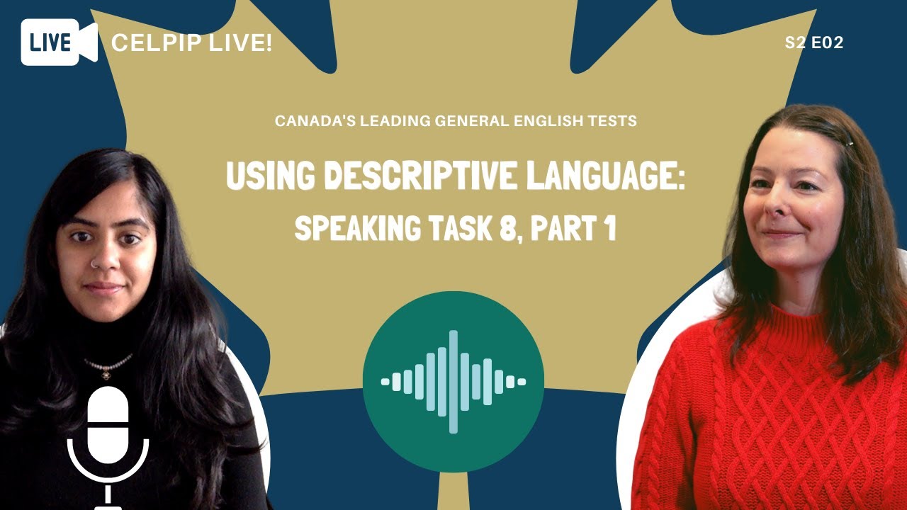 CELPIP LIVE - Using Descriptive Language: Speaking Task 8, Part 1 - S2 ...
