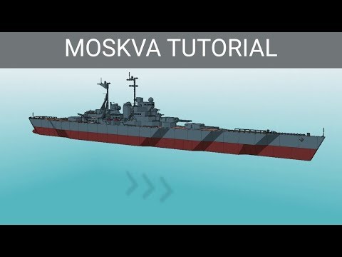 Warship Craft - Moskva Tutorial - YouTube