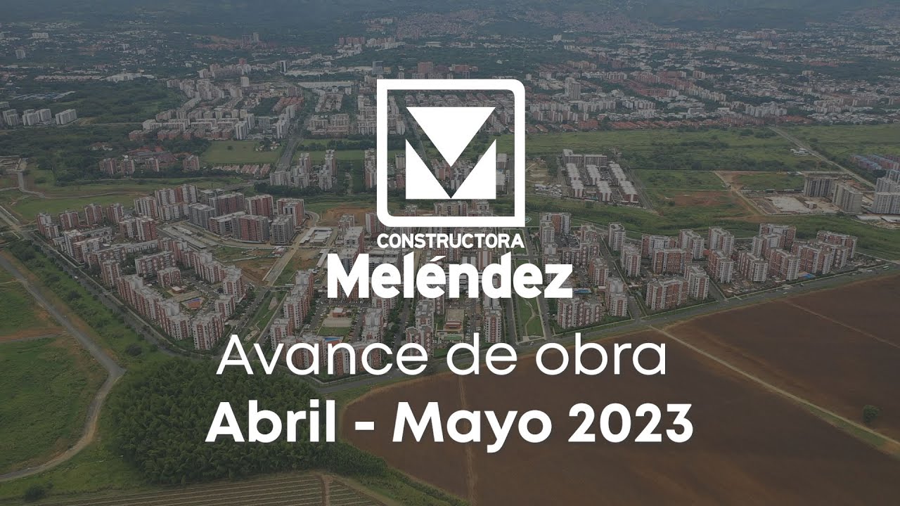 Estamos construyendo tus sueños - AVANCE DE OBRA - Abril/Mayo 2023 II Constructora Meléndez ...