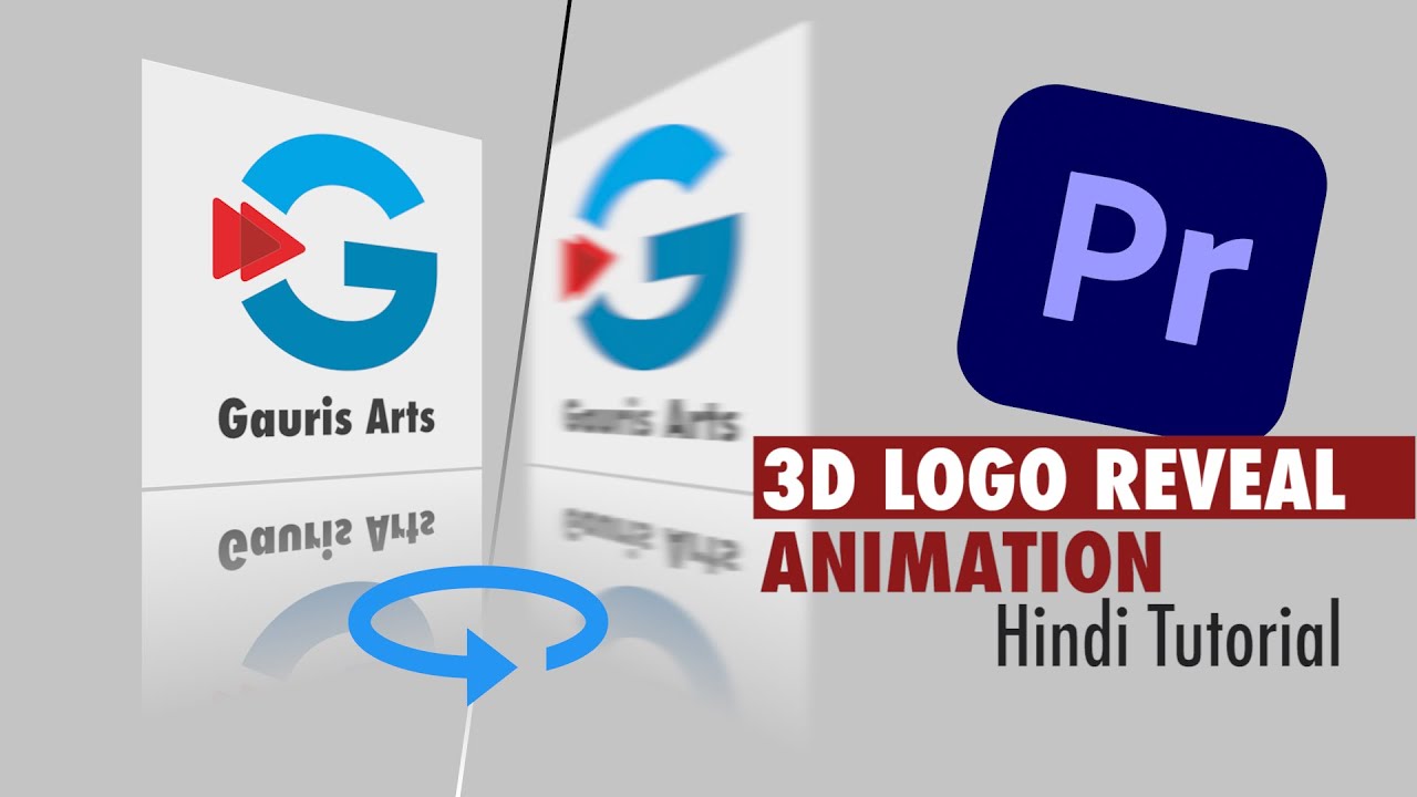 CREATE 3D LOGO REVEAL ANIMATION | Premiere Pro Tutorials | Gauris Arts ...