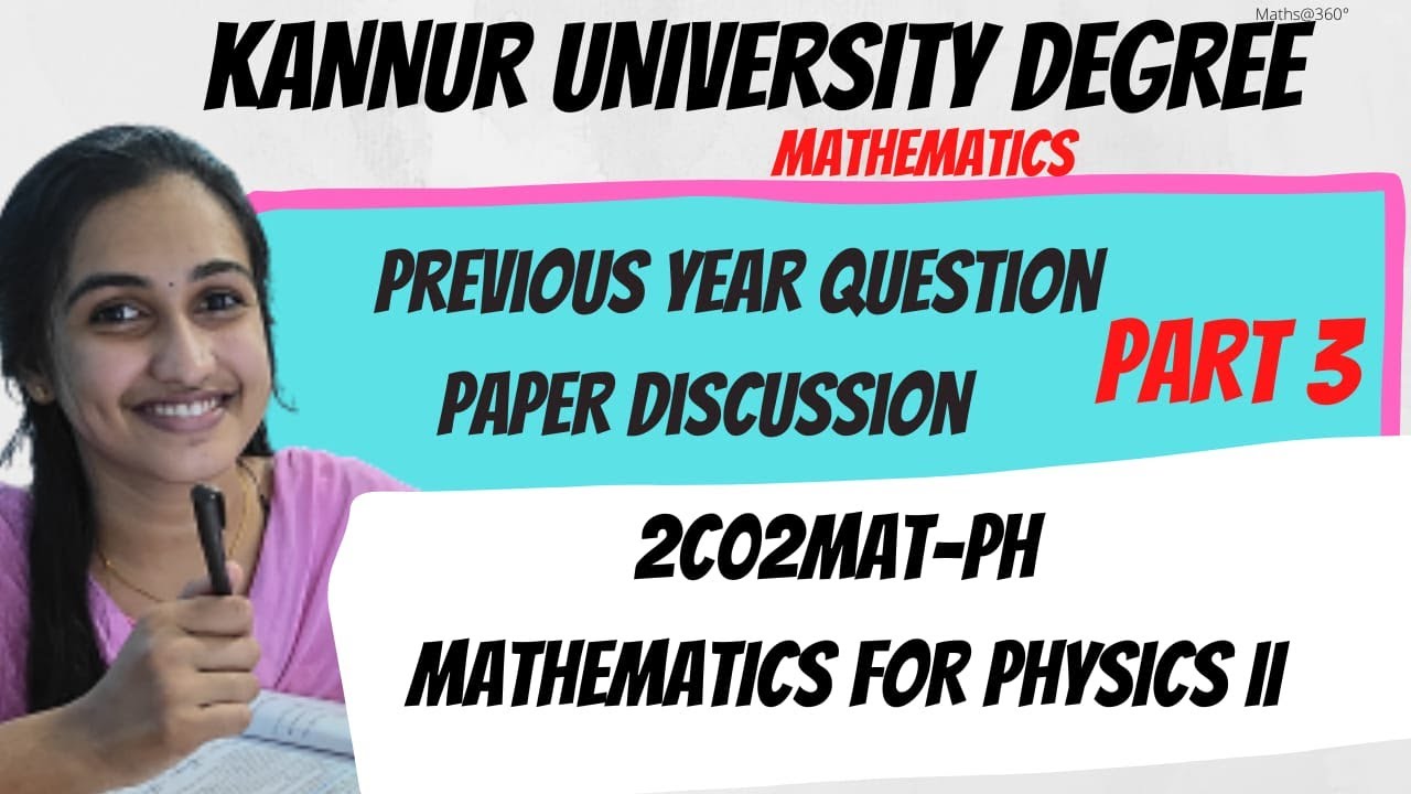 Part 3 | Maths For Physics | Sem 2 | Previous Question Paper Discussion ...