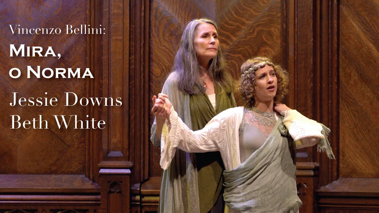 Bellini: Mira, o Norma | Jessie Downs and Beth White - YouTube