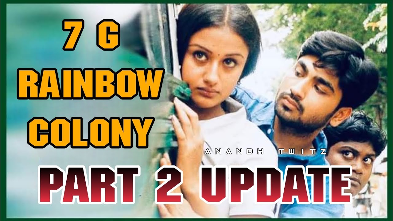 7 G Rainbow Colony Part 2 Update 🔥, Yuvan , Ravi Krishna ...
