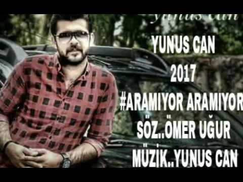 YUNUS CAN 2017 ARAMIYOR ARAMIYOR ..