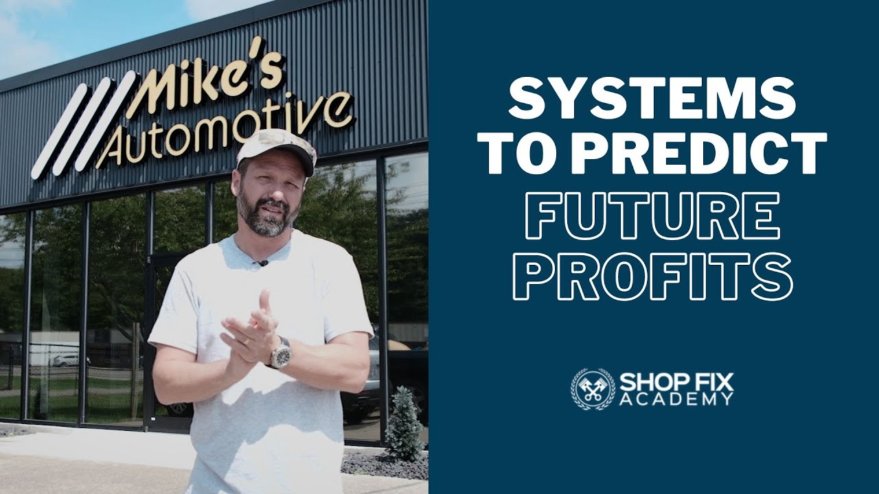 Systems to Predict for Future Profits for Your Auto Repair Shop - YouTube