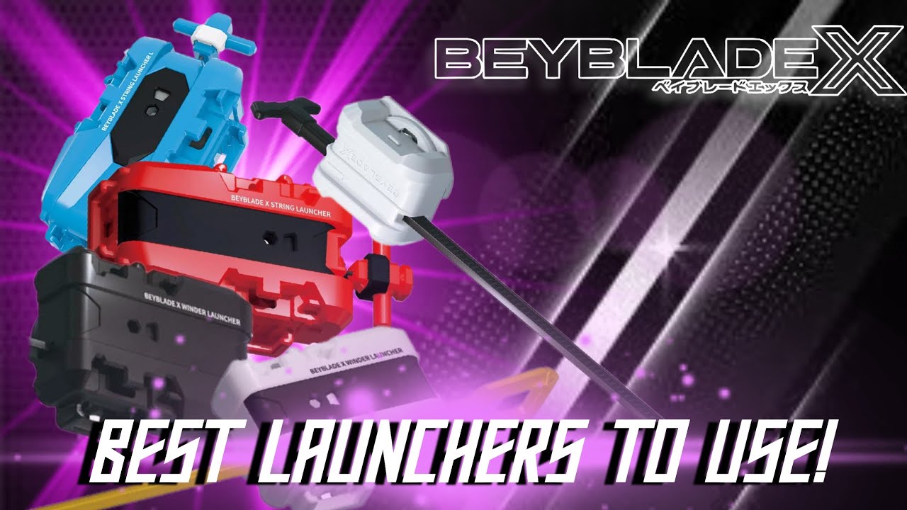 Beyblade X Beginners Guide: Choosing The Right Launcher | Best ...