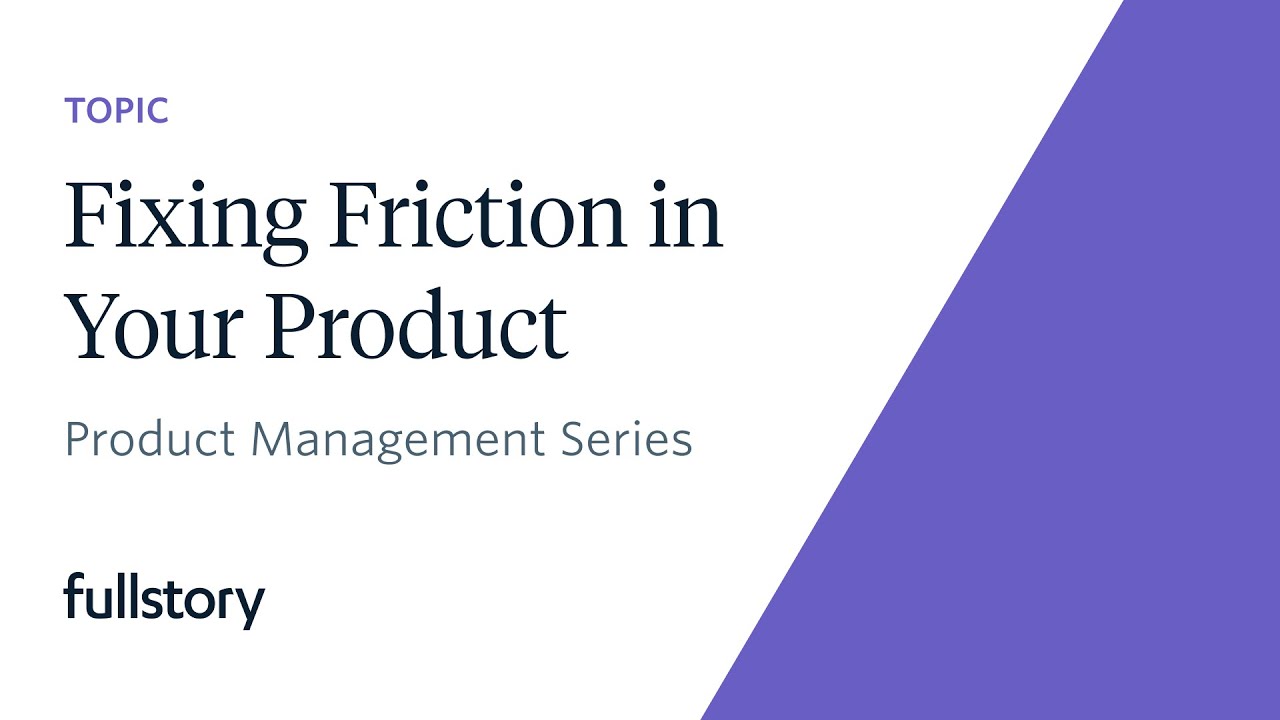 Product Strategy for Startups: How to Identify and Fix User Friction ...