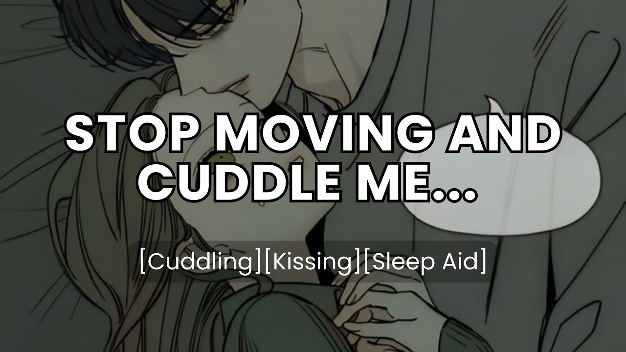 Falling Asleep in Your Boyfriend's Arms [Cuddling][Kissing][Sleep Aid ...