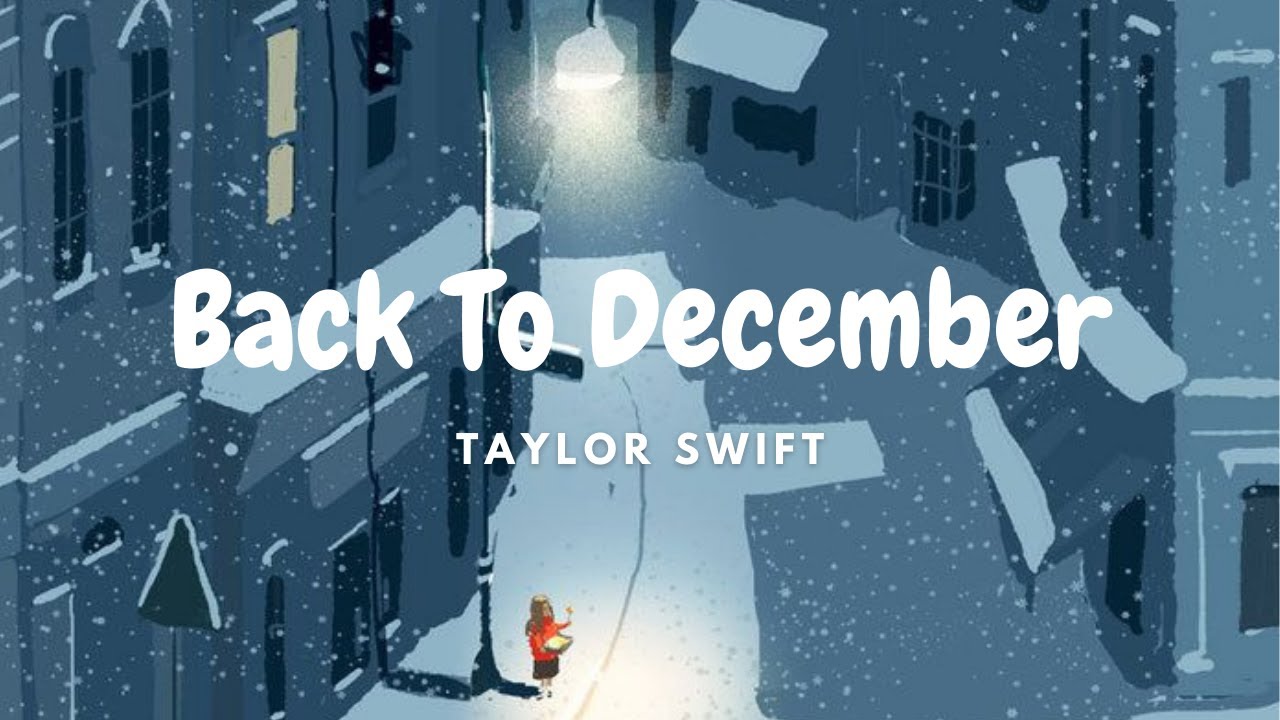 Taylor Swift - Back To December (Lyrics) - YouTube