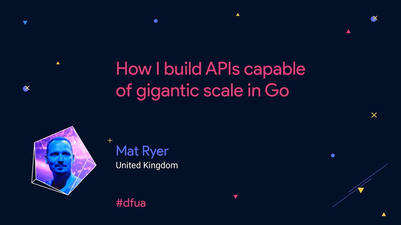 How I build APIs capable of gigantic scale in Go – Mat Ryer - YouTube