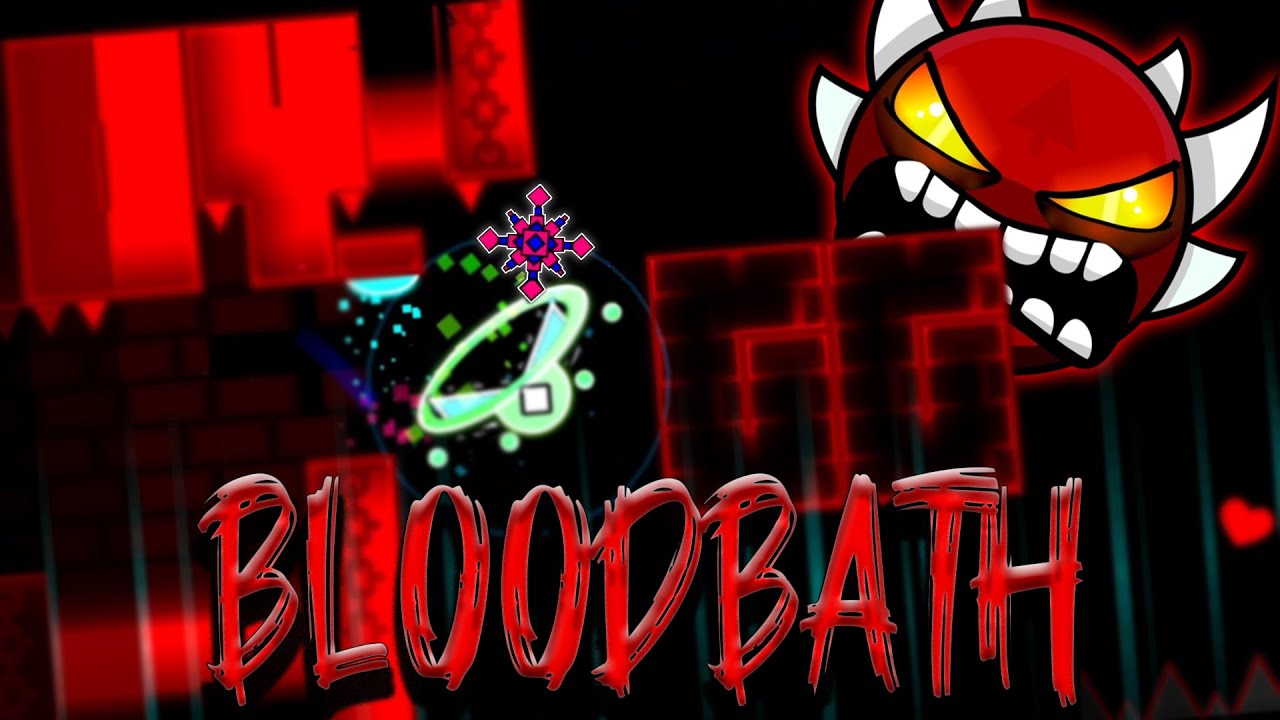 Geometry Dash - Bloodbath (Extreme Demon) by Riot - YouTube