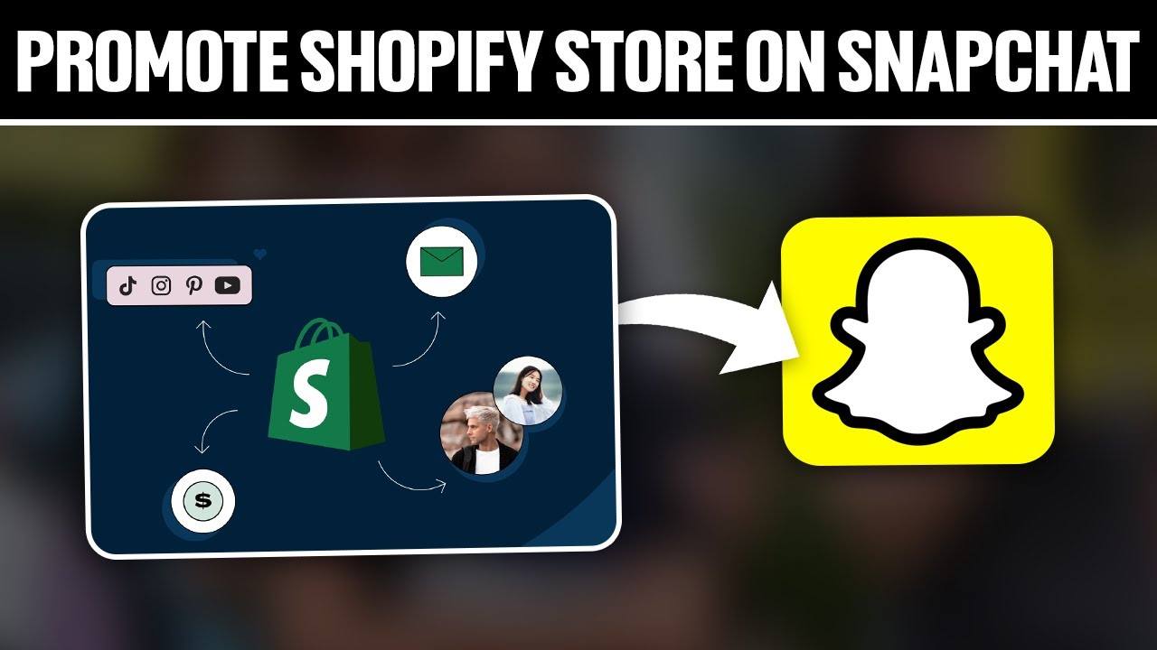 How To Promote Your Shopify Store On Snapchat 2024! (Full Tutorial ...
