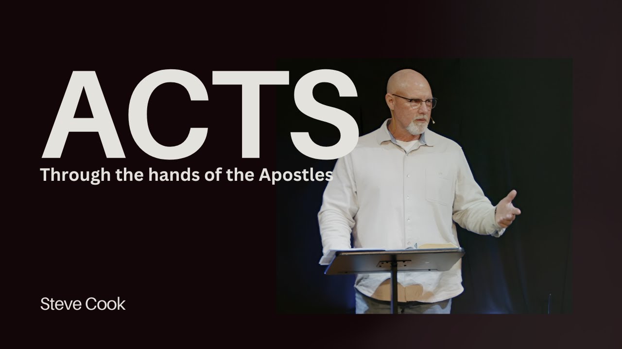 Through the hands of the Apostles | ACTS | Steve Cook - YouTube