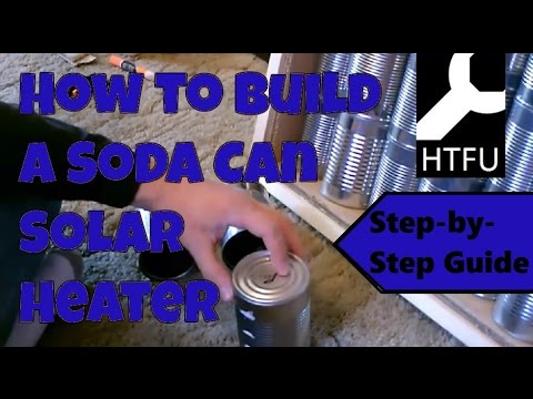 Soda Can Solar Heater Tutorial: How to Make a Solar Heater or a DIY ...