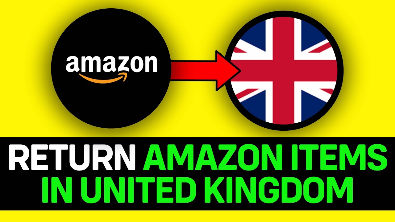 UPDATED 2025! How to Return Amazon Items in UK United Kingdom - YouTube