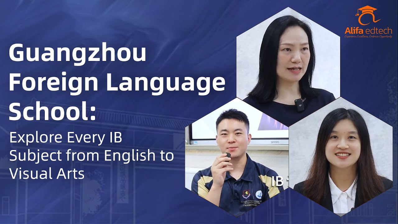 Guangzhou Foreign Language School: Explore Every IB Subject from ...