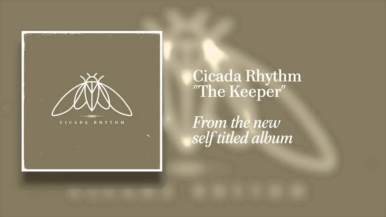 Cicada Rhythm - "The Keeper" [Audio Only] - YouTube