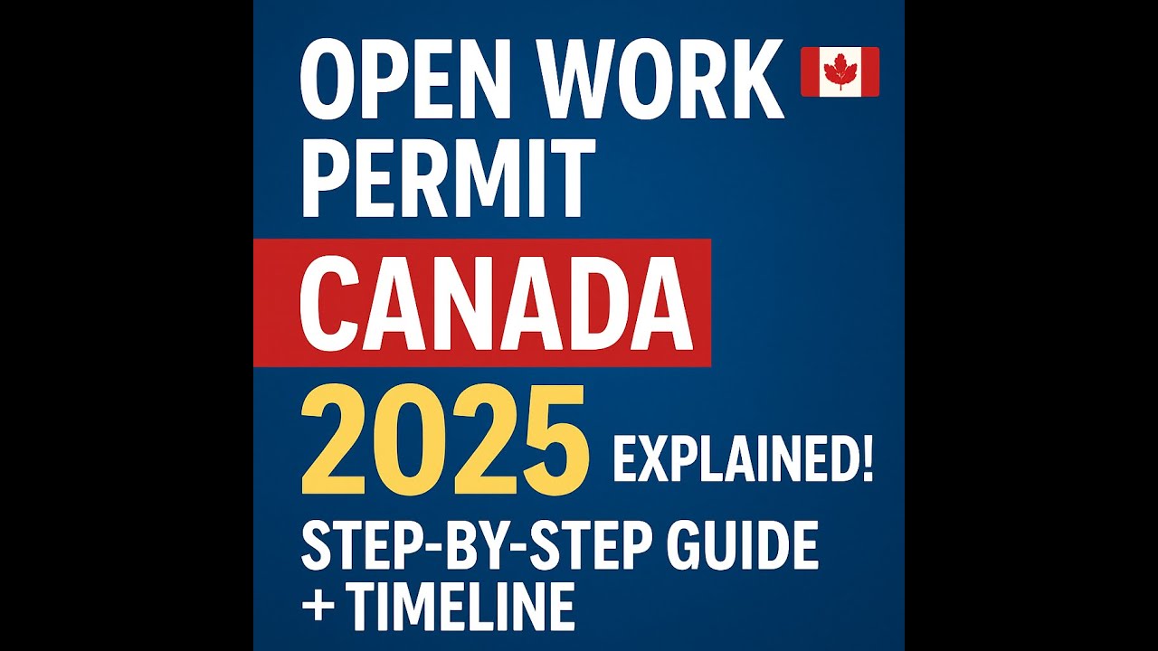 "Open Work Permit Canada 2025:(Applied Inside Canada)"| Why it is ...