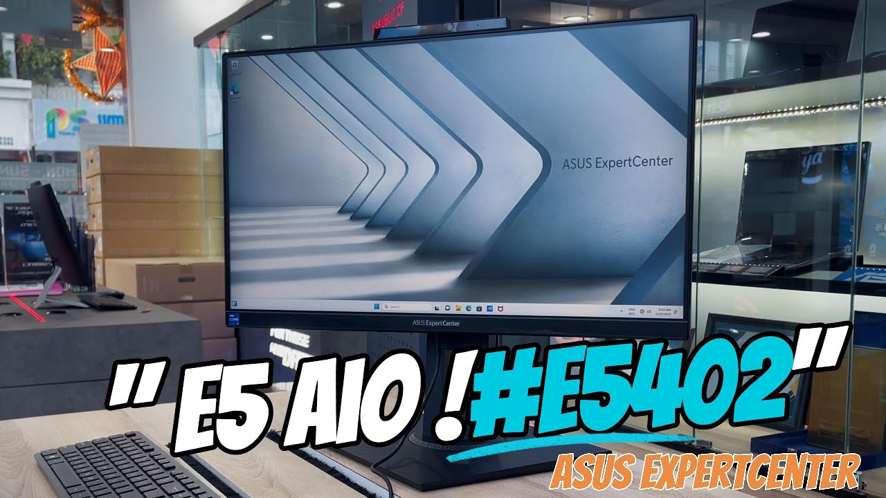 Unboxing: Expert Center E5 AiO #E5402 + Setup Windows 11 Home - YouTube
