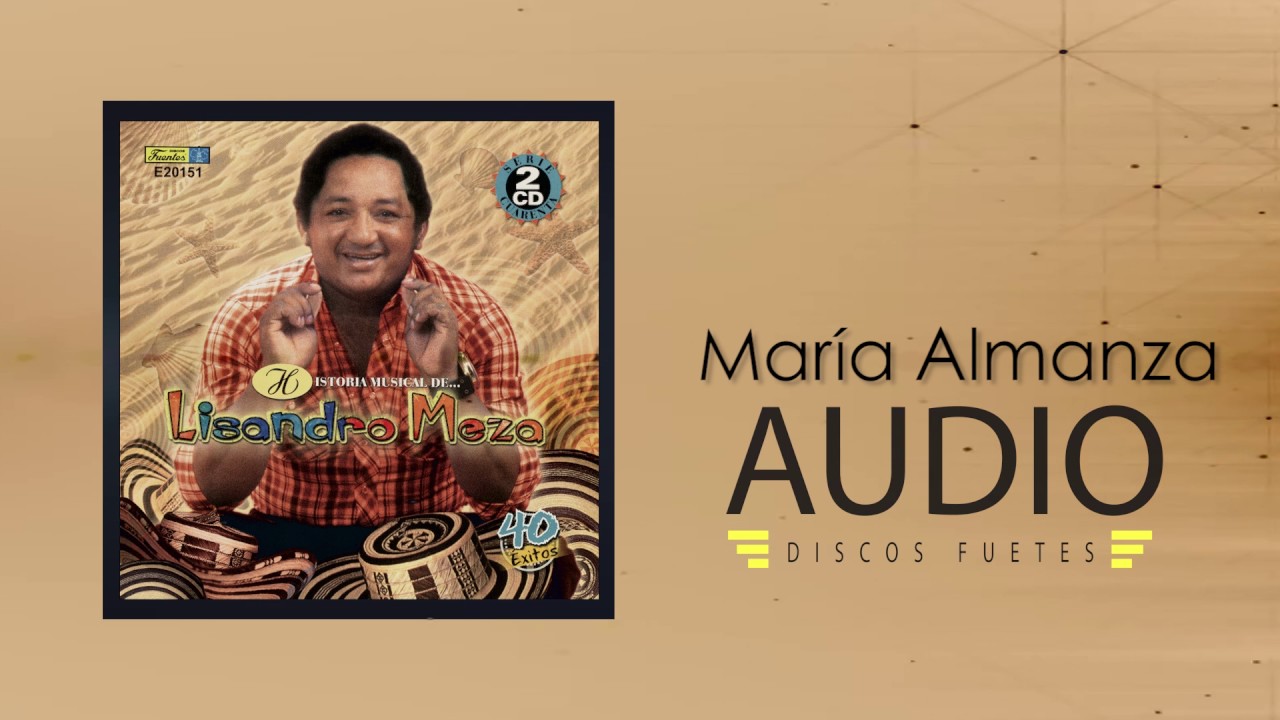 María almanza - Lisandro Meza / Discos Fuentes - YouTube