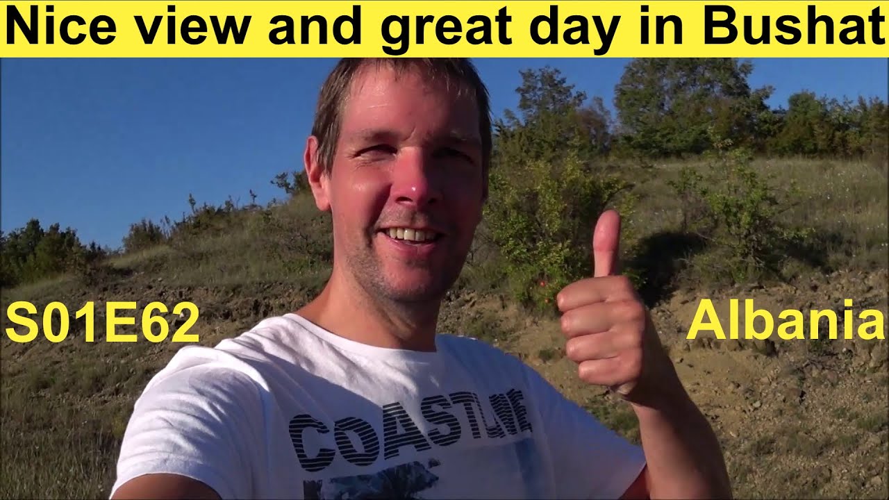 Germany to Vietnam - Mountain climb Bushat 🇦🇱 Albania - S01E62 - Ford ...