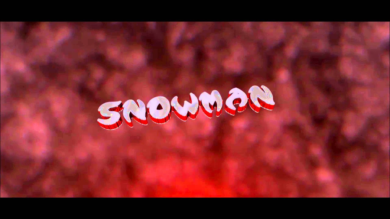 SnowMan's Intro By TrueIcyyy - YouTube