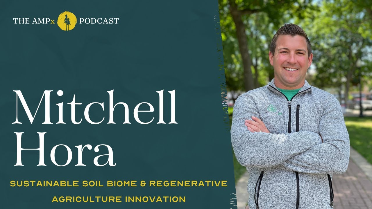 Episode #11 - Sustainable Soil Biome & Regenerative Agriculture ...