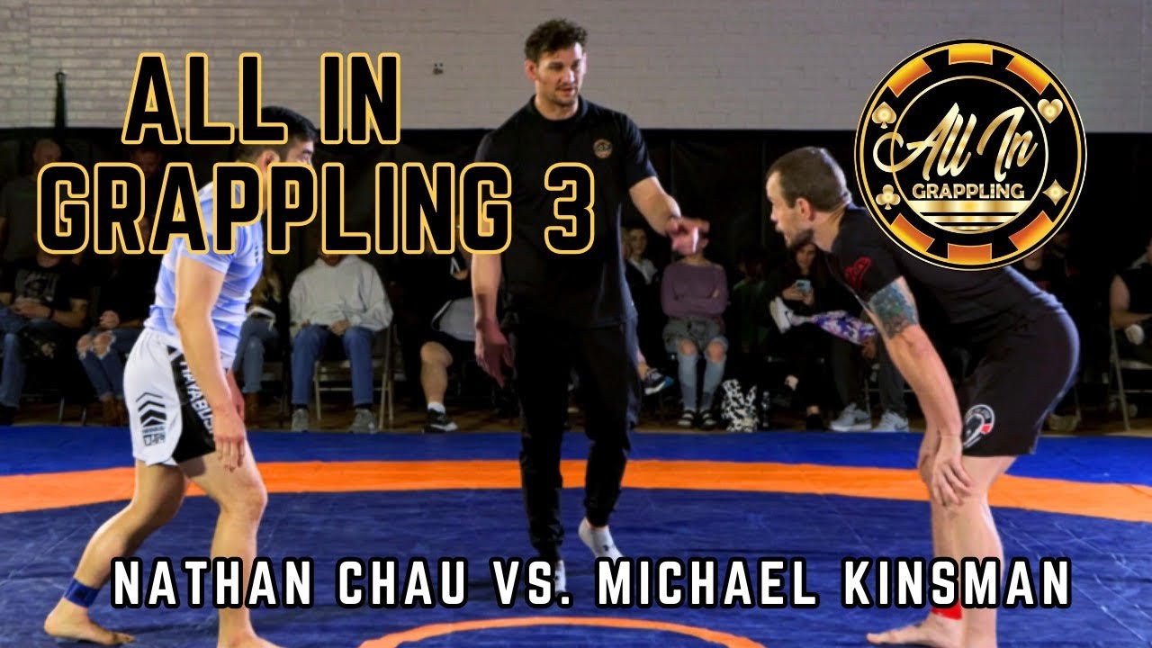 All In Grappling 3: Nathan Chau vs. Michael Kinsman | Jiu Jitsu ...