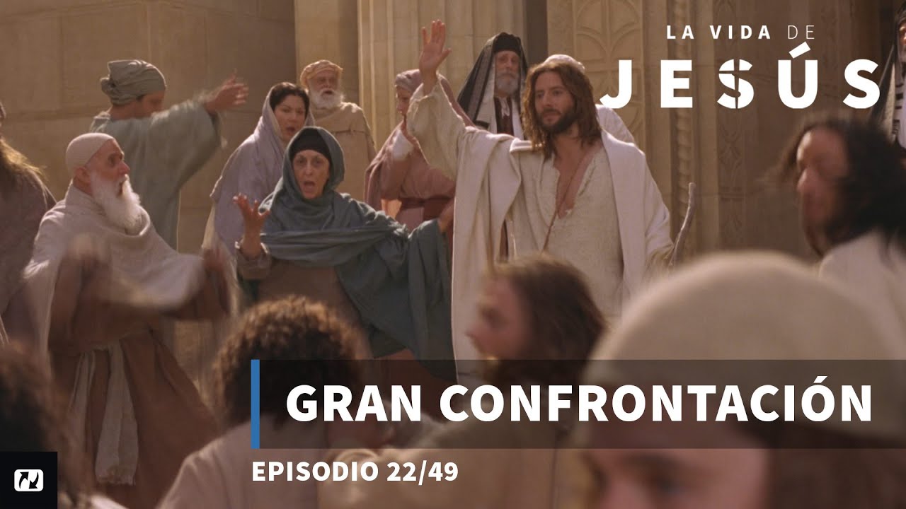 Gran Confrontación | La Vida de Jesús | 22 de 49 - YouTube