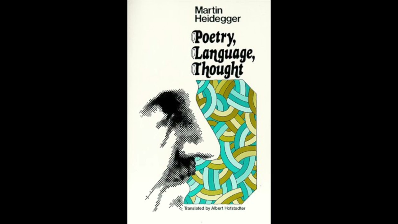 Martin Heidegger – The Thinker as Poet (1947) - YouTube