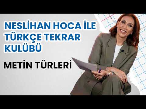 Neslihan Hoca ile Türkçe Tekrar Kulübü 3 | Metin Türleri #lgstürkçe
