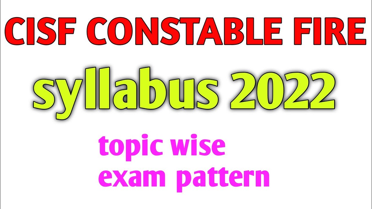 CISF CONSTABLE FIRE SYLLABUS 2022 | cisf constable syllabus 2022 |cisf ...