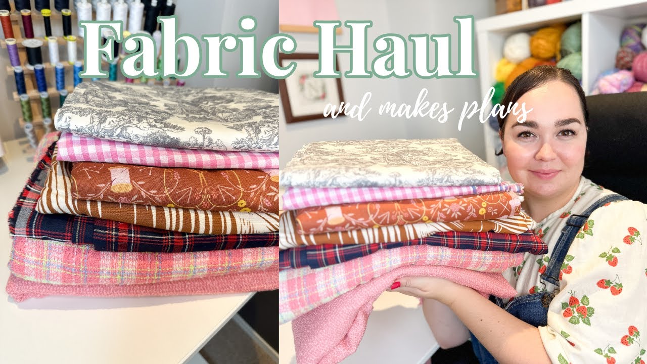 Fabric Haul & Makes Plans - YouTube