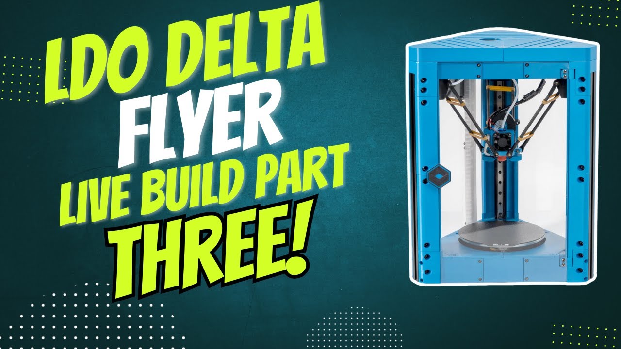 Delta Printer Build Continues! LDO Delta Flyer Part 3 | Effectors ...