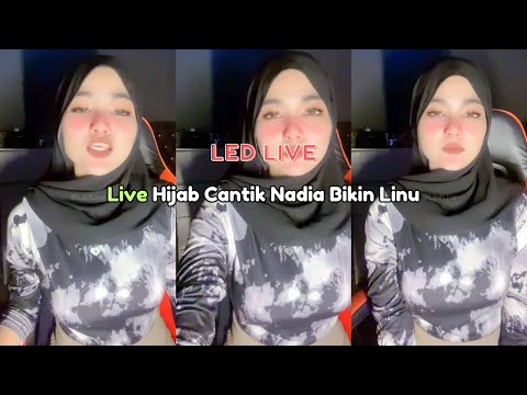 Live Hijab Cantik Nadia Bikin Linu