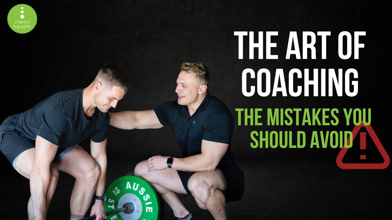 The Art of Coaching & The Mistakes You Should Avoid - YouTube