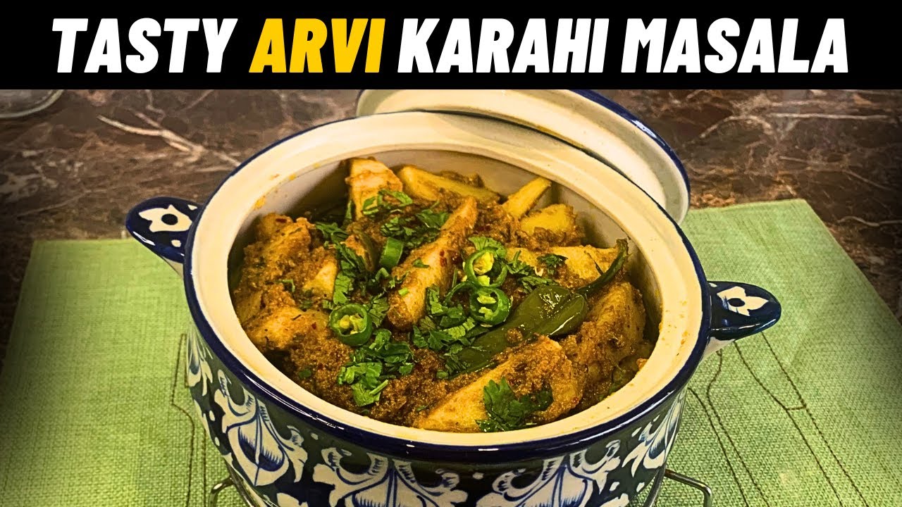 Arvi Masala Recipe | Arvi Ka Salan | Arvi Ki Karahi a unique way of ...