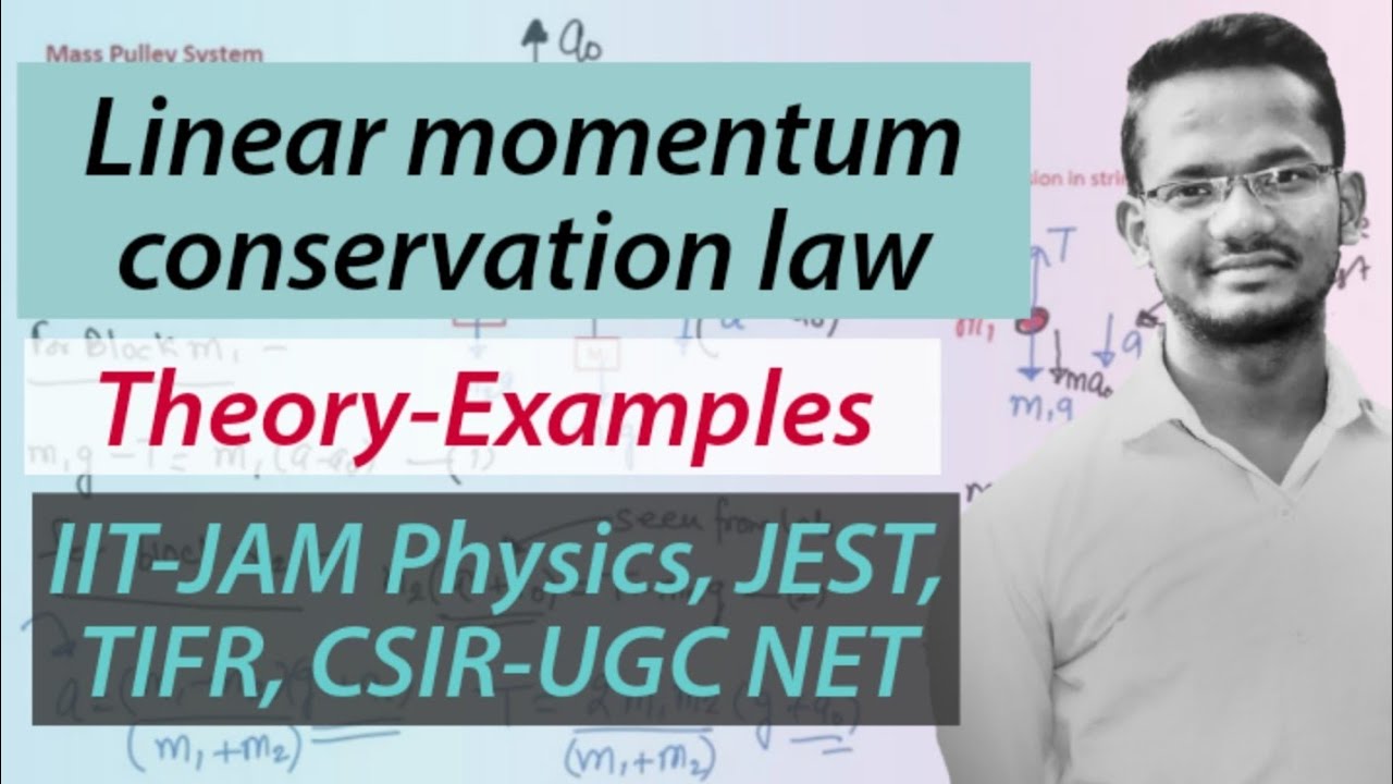 Lec 27 | Mechanics | IIT JAM Physics | Linear Momentum Conservation law - YouTube