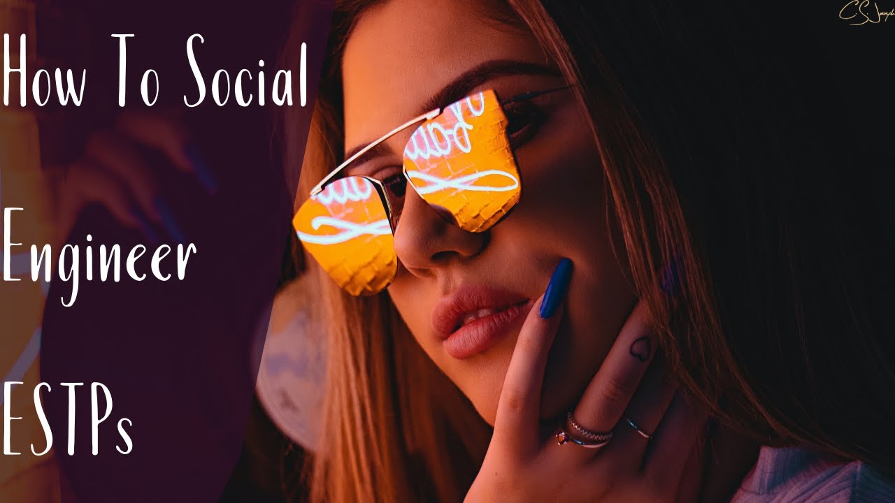 How To Social Engineer ESTPs | Cognitive Functions | CS Joseph - YouTube