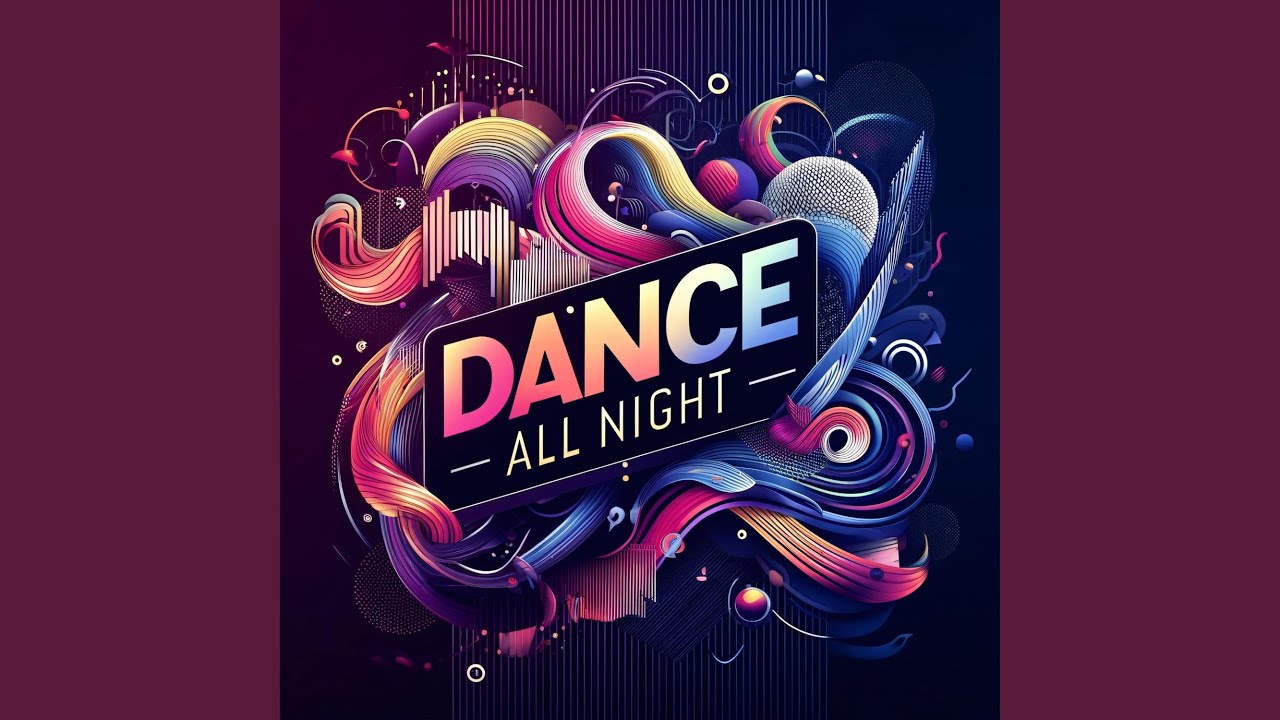 Dance All Night - YouTube