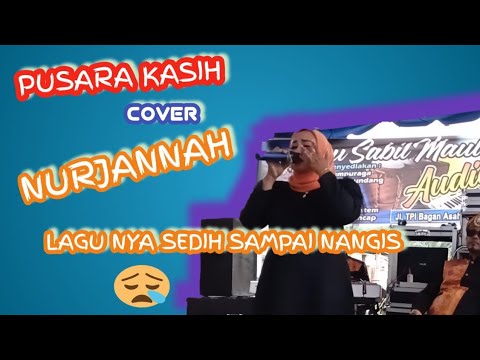 Pusara Kasih cover Nurjannah Santibanez II sangat terharu membawa kan ...