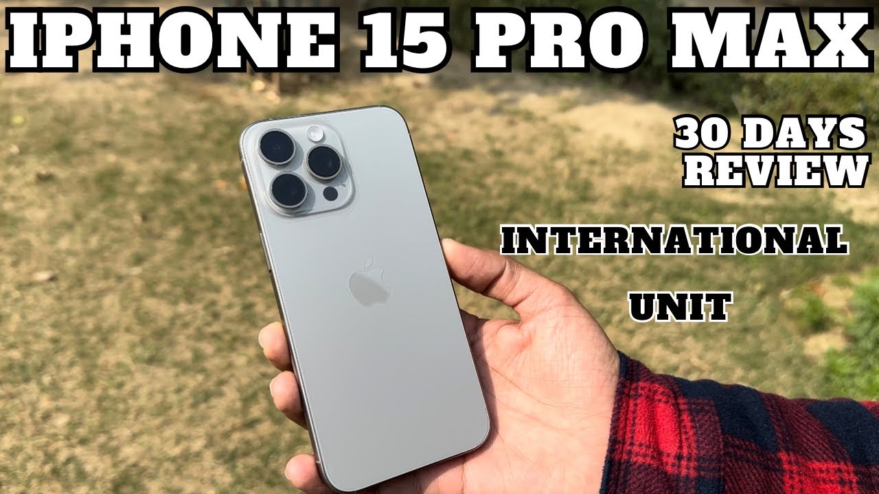 IPhone 15 Pro Max Full Review After 30 Days | The Real TRUTH | # ...