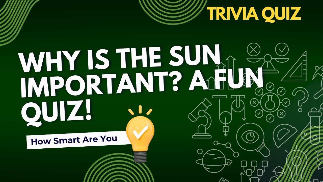 Why is the Sun Important? A Fun Quiz! - YouTube