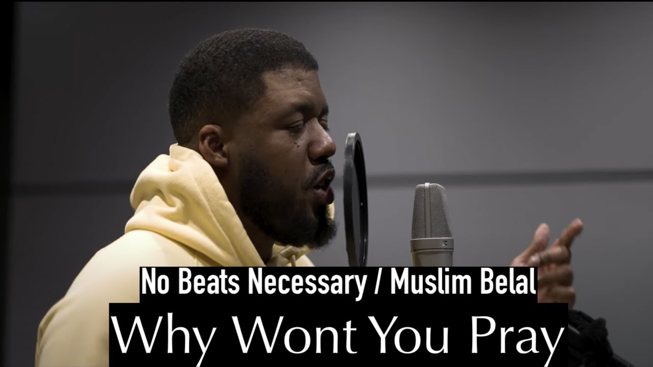 Why Wont you Pray - No Beats Necessary feat. Muslim Belal (Nasheed ...