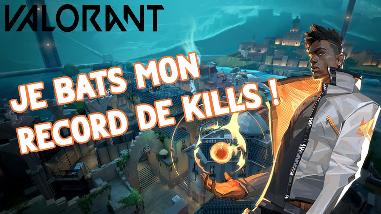 JE BATS MON RECORD DE KILL SUR VALORANT ! - YouTube