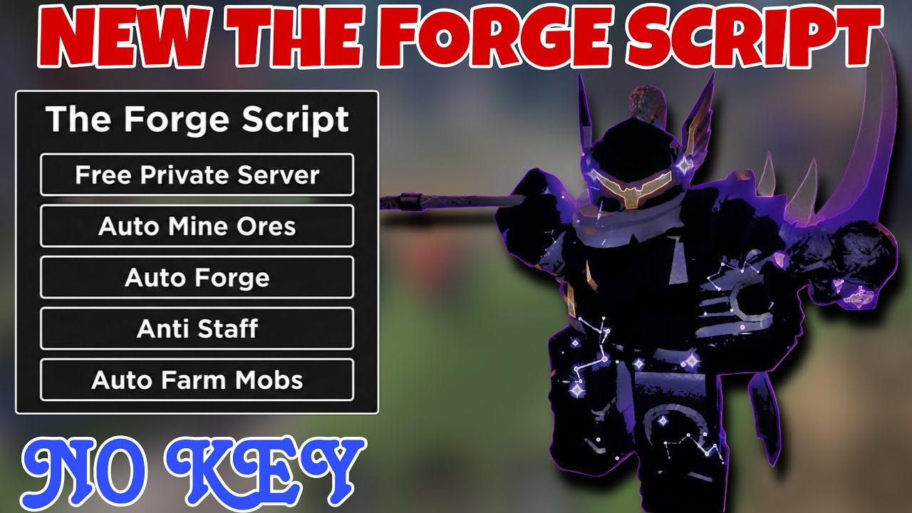 The Forge Script *NO KEY* - FREE PRIVATE SERVER, AUTO FORGE, AUTO FARM ...