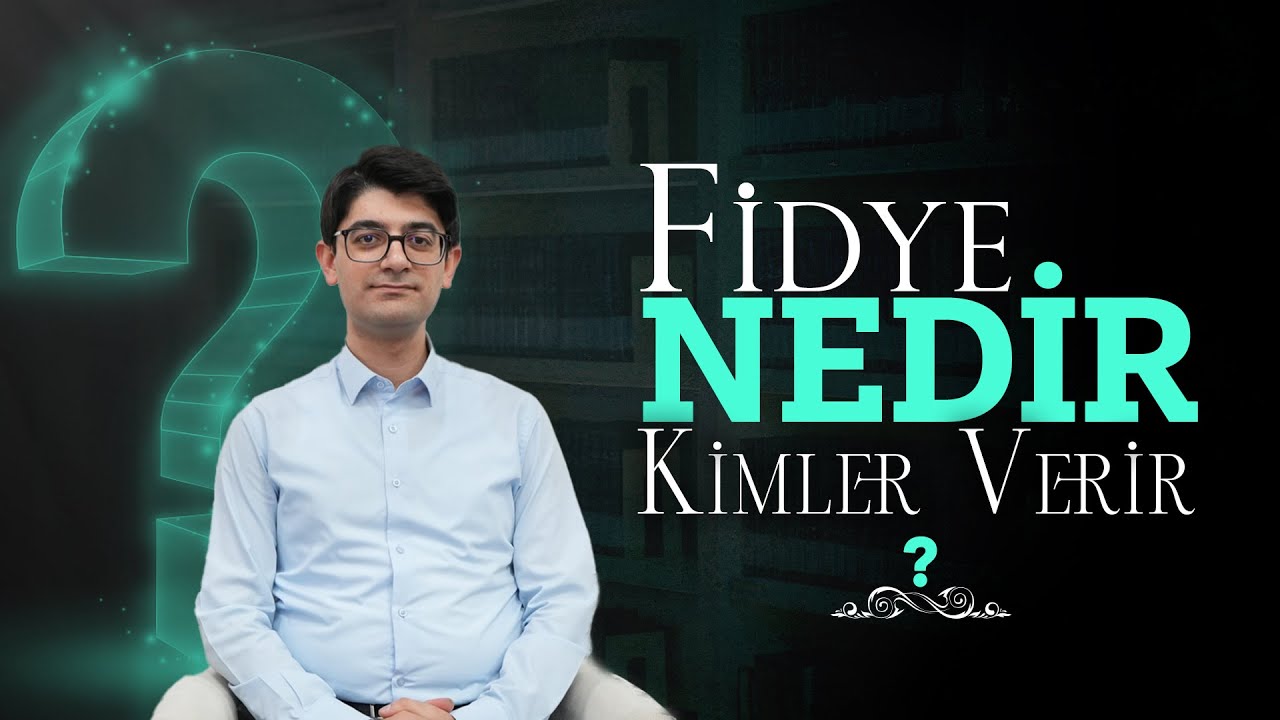 Fidye nedir, kimler verir? - YouTube